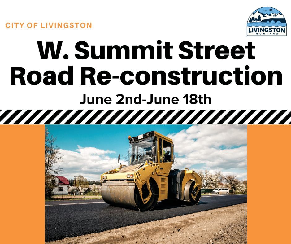 City of Livingston Notice to Residents: W. Summit Street Road ...